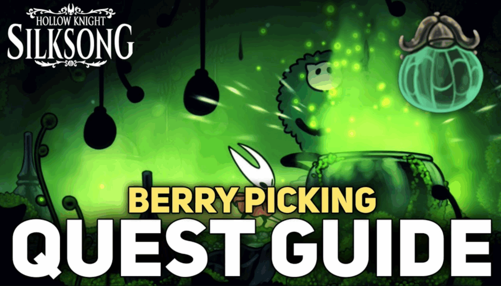 Mastering the Hollow Knight Silksong Berry Picking Quest: A ...